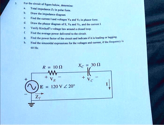 For the circuit of the figure below, determine: a. Total impedance Zr in polar form. b. Draw the ...