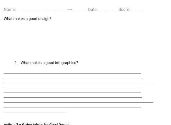 Name: Date: Score: What makes a good design? 2. What makes a...