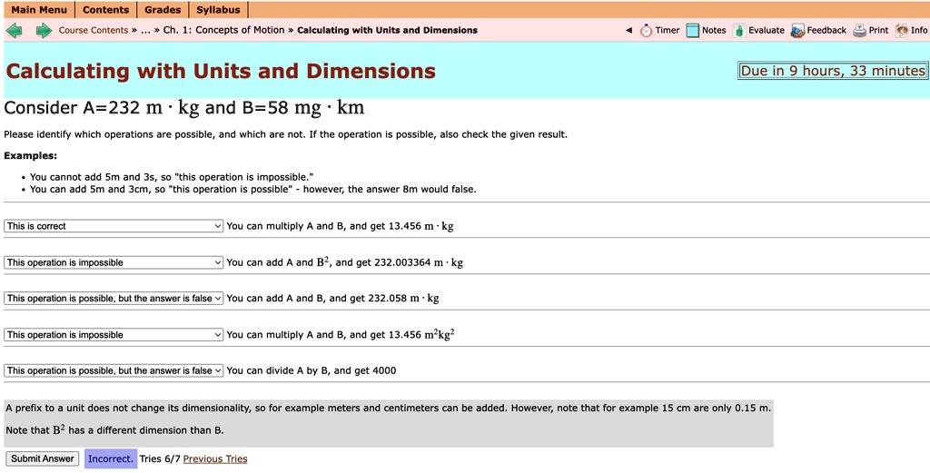 Calculating with Units and Dimensions Consider A=232 m ·kg and B=58 mg ...