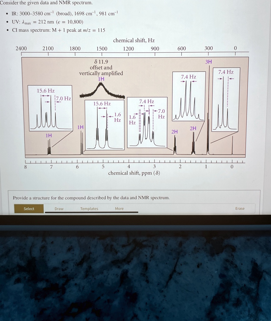 Consider the given data and NMR spectrum. IR: 3000-3580 cm^-1 (broad ... Consider the given data and NMR spectrum. IR: 3000-3580 cm^-1 (broad ...