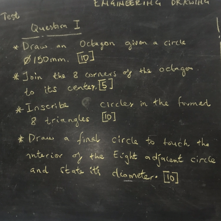 Test Questar I * Draw an Octagon given a circle ∅ 150 mm. [10] * Join ...