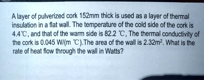 A layer of pulverized cork 152 mm thick is used as a layer of thermal ...