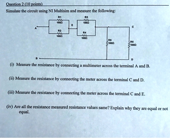 Question 2 (10 points) Simulate the circuit using NI Multisim and measure the following: R1 R3 ...