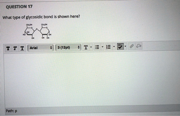 SOLVED: QUESTION 17 What type of glycosidic bond is shown here? CH2O or ... SOLVED: QUESTION 17 What type of glycosidic bond is shown here? CH2O or ...