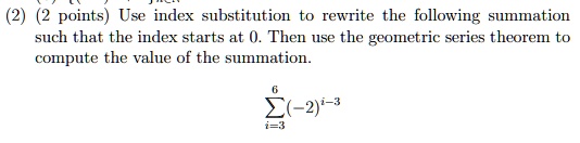 points use index substitution rewrite the following summation such that the index starts at 0 ...