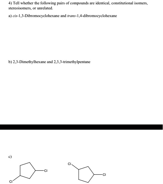 4 Tell Whether The Following Pairs Of Compounds Are Identical Constitutional Isomers