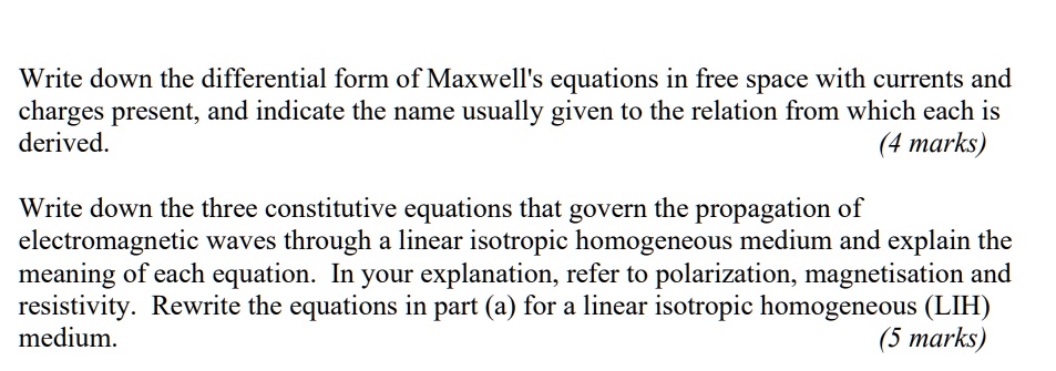 write down the differential form of maxwells equations in free space with currents and charges ...