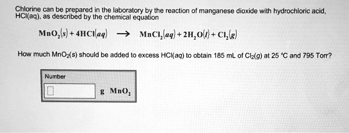 SOLVED: Chlorine can be prepared in the laboratory by the reaction of ...