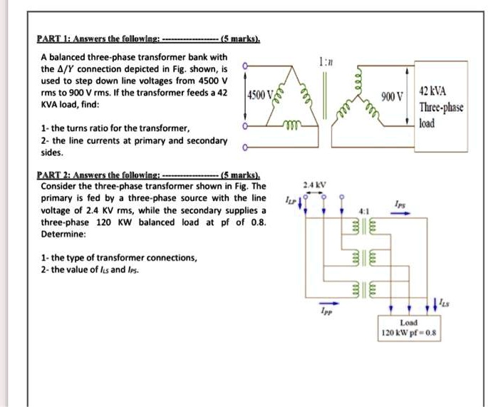 SOLVED: PART 1: Answer the following: 5 marks A balanced three-phase transformer bank with the Y ...