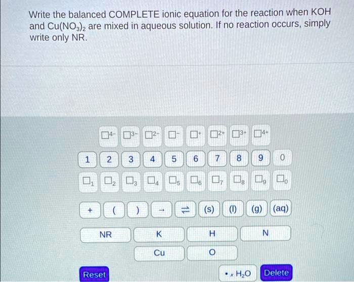 SOLVED Write The Balanced COMPLETE Ionic Equation For The Reaction solved-write-the-balanced-complete-ionic-equation-for-the-reaction