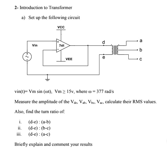2- Introduction to Transformer a) Set up the following circuit VCC +2 ...