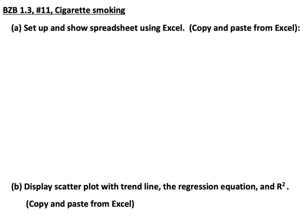 SOLVED: BZB 1 3,#1LCigarette smoking (a) Set up and show spreadsheet ...