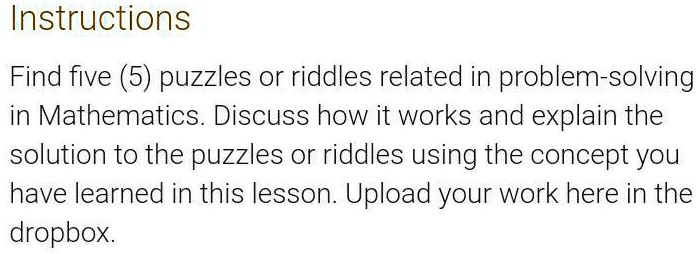 SOLVED: Please answer it briefly. Instructions: Find five (5) puzzles ...