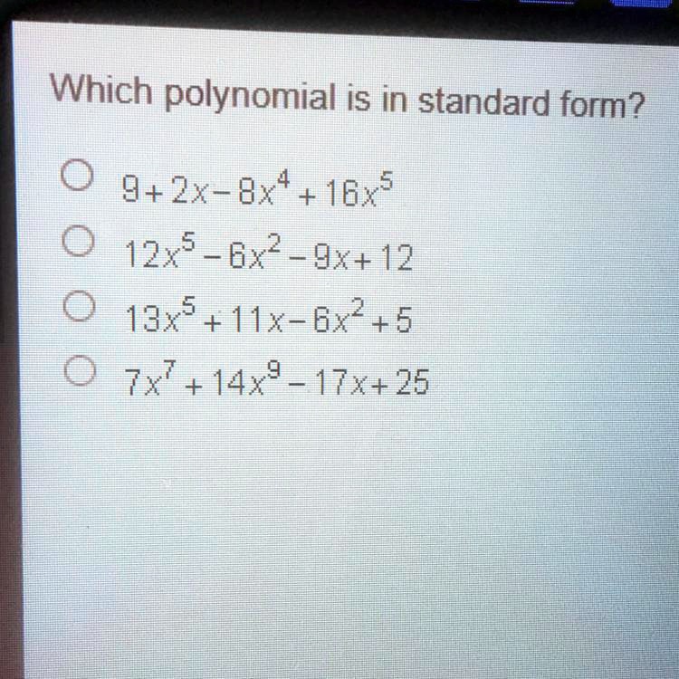 Solved â€¼ï¸ Asapâ€¼ï¸ Which Polynomial Is In Standard Form Which