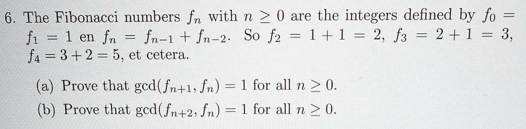Solved The Fibonacci Numbers Fn With N 0 Are The Integers Defined By F0 0 F1 1 And Fn 