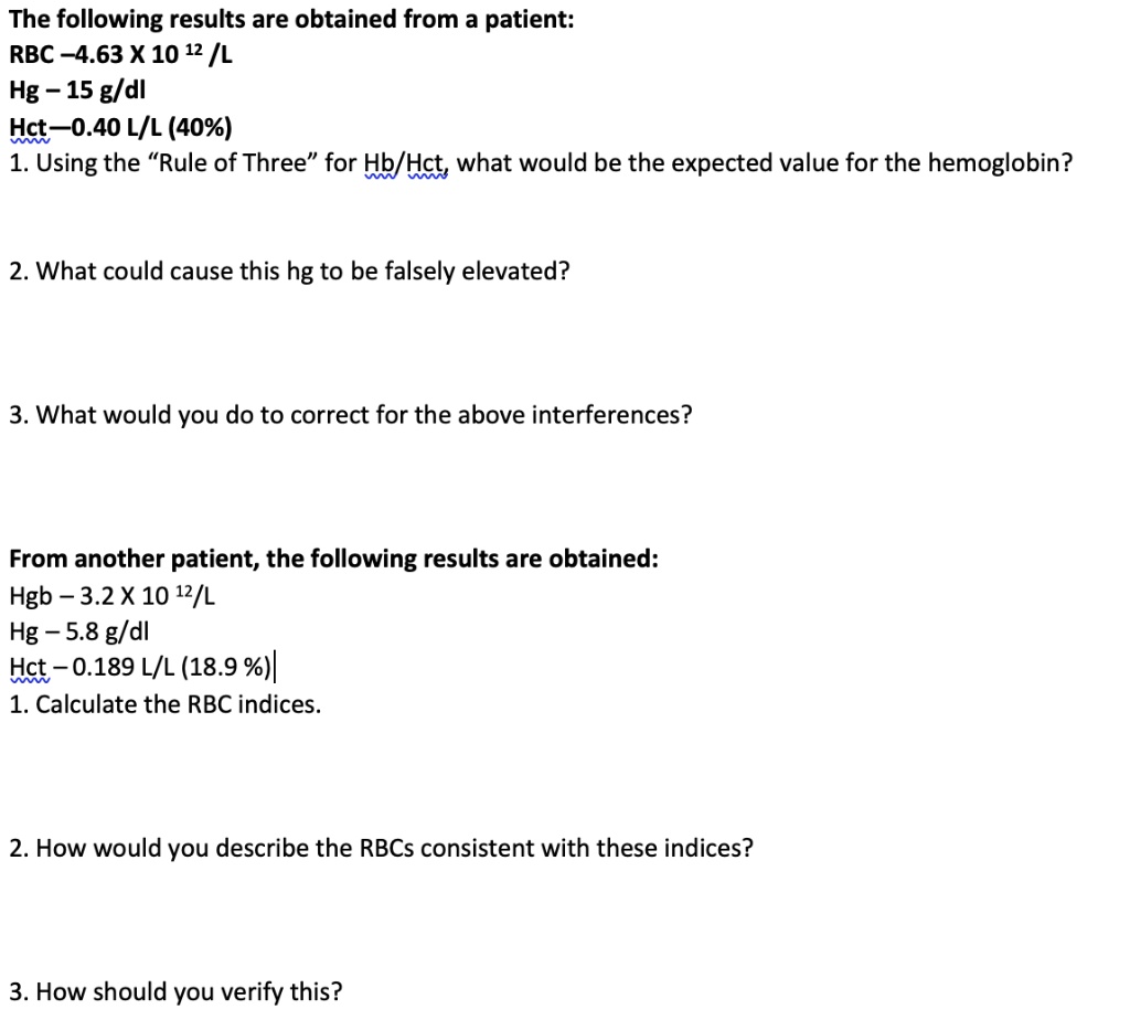 [GET ANSWER] The following results are obtained from a patient: RBC -4. ...