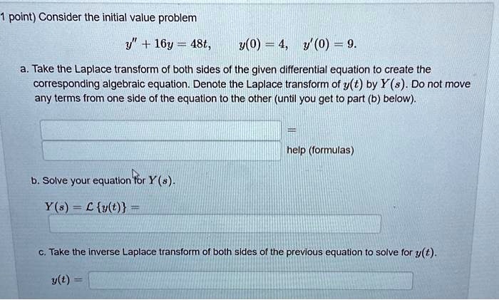 SOLVED: 1 point) Consider the initial value problem +16y48t y04y09. a ...