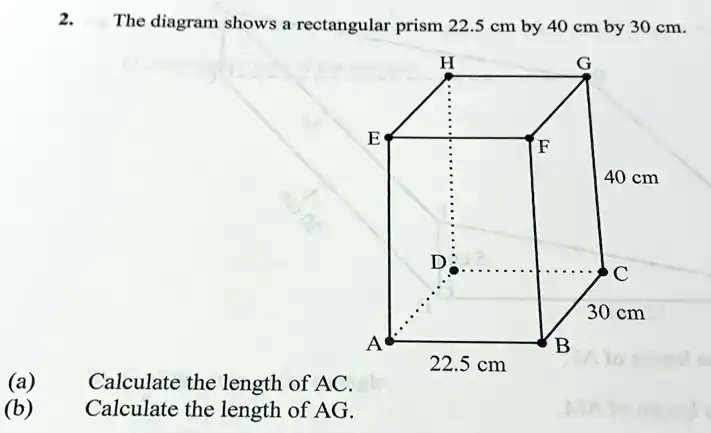 2. The diagram shows a rectangular prism 22.5 cm by 40 cm by 30 cm. (a ...
