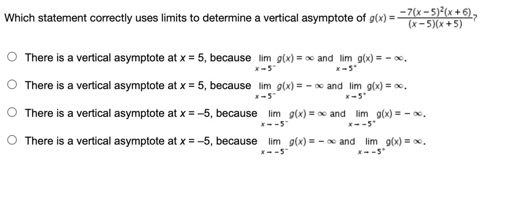which statement correctly uses limits to determine a vertical asymptote of gx z 5627 x 5x5 there ...
