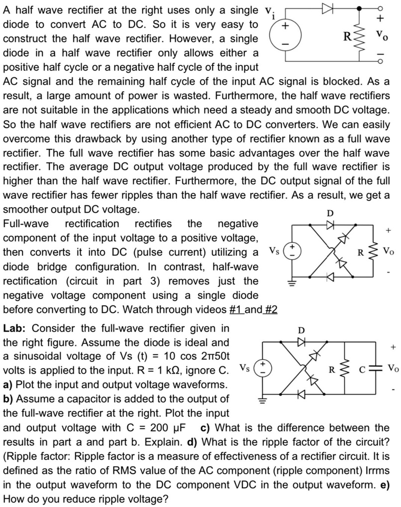 a half wave rectifier at the right uses only a single v diode to convert ac to dc so it is very ...