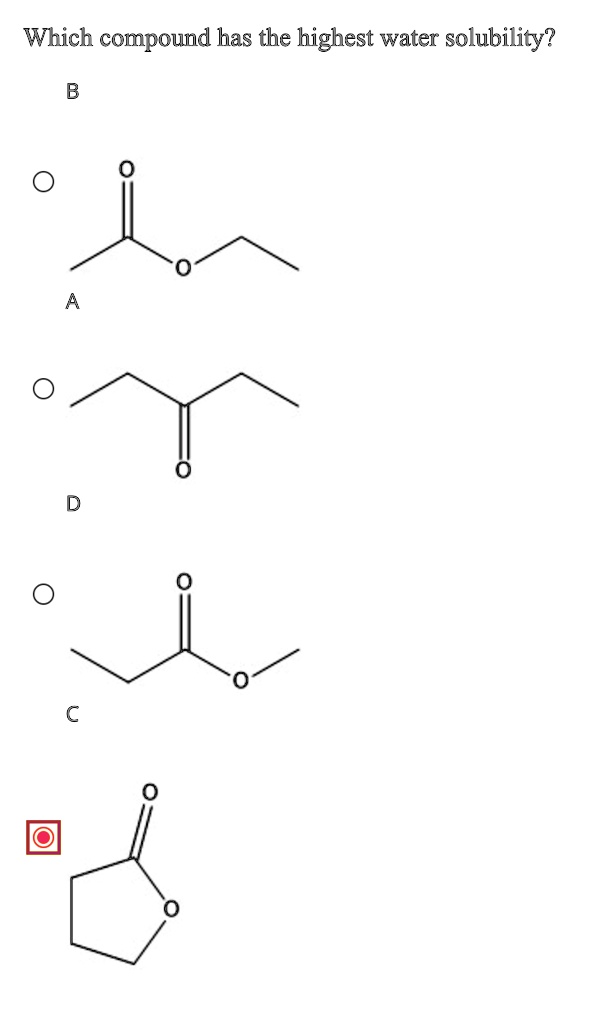 SOLVED: Which compound has the highest water solubility? SOLVED: Which compound has the highest water solubility?