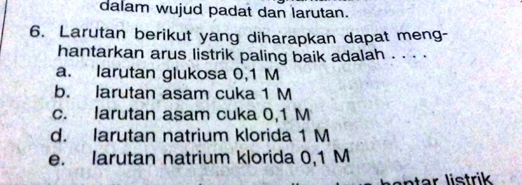 SOLVED: mohon di jawab kakak aalam wujud padat dan larutan. 6 Larutan ... SOLVED: mohon di jawab kakak aalam wujud padat dan larutan. 6 Larutan ...