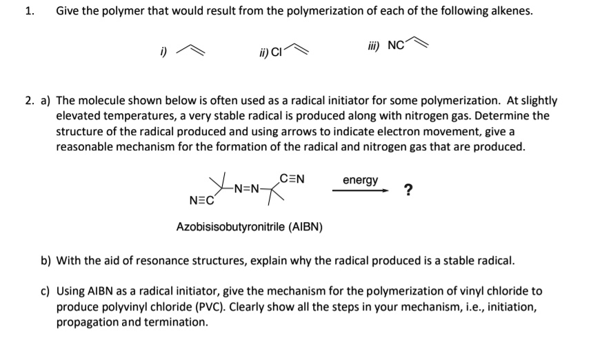 SOLVED: Give the polymer that would result from the polymerization of ...