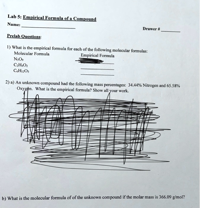 SOLVED: Lab 5: Empirical Formula of Compound Name: Drawer Prelab Questions: 1) What is the ...