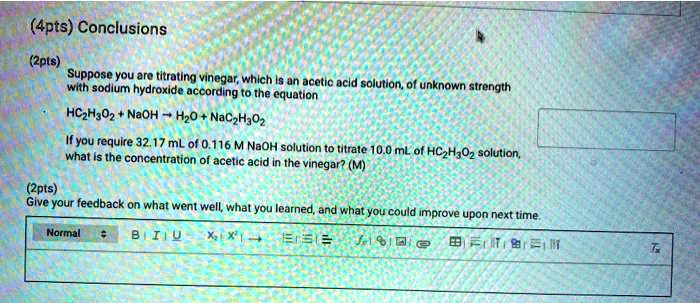 SOLVED: Conclusions: Suppose you are titrating vinegar, which is an ...