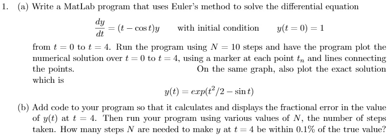 SOLVED: (a) Write a MATLAB program that uses Euler's method to solve the differential equation ...