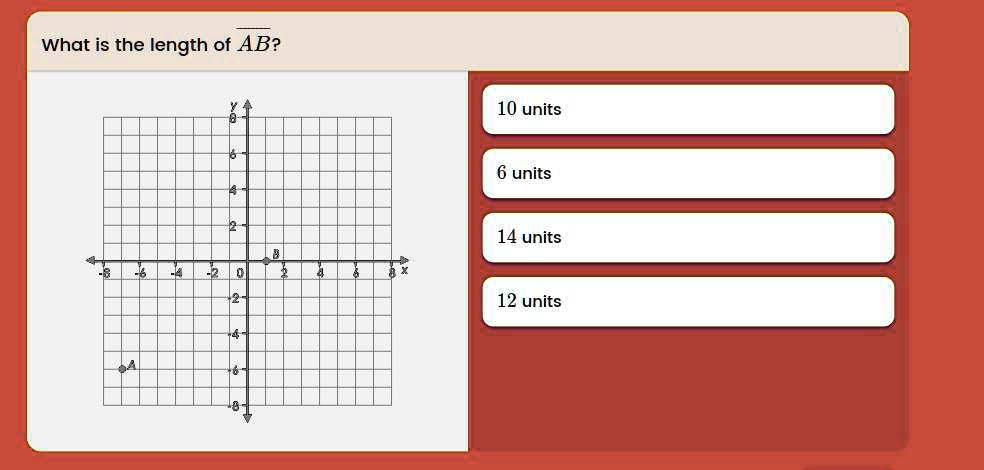 SOLVED: 'Refer to the picture below. What is the length of AB? 10 units ...