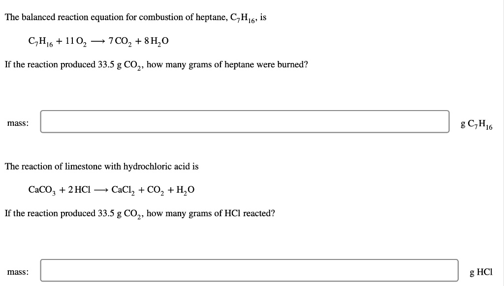 SOLVED: The balanced reaction equation for combustion of heptane, C7H16 ...