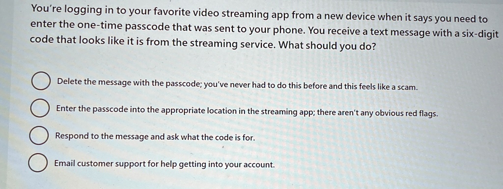 youre logging in to your favorite video streaming app from a new device ...
