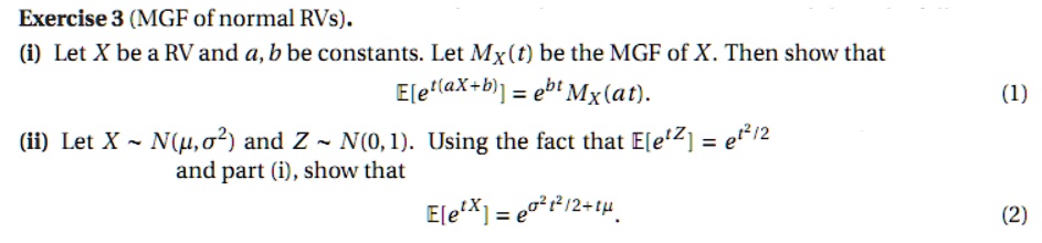 SOLVED:Exercise 3 (MGF of normal RVs) _ (i) Let Xbe a RV and &,b be ...