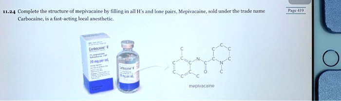 SOLVED: 11.24 Complete the structure of mepivacaine by filling in all ...