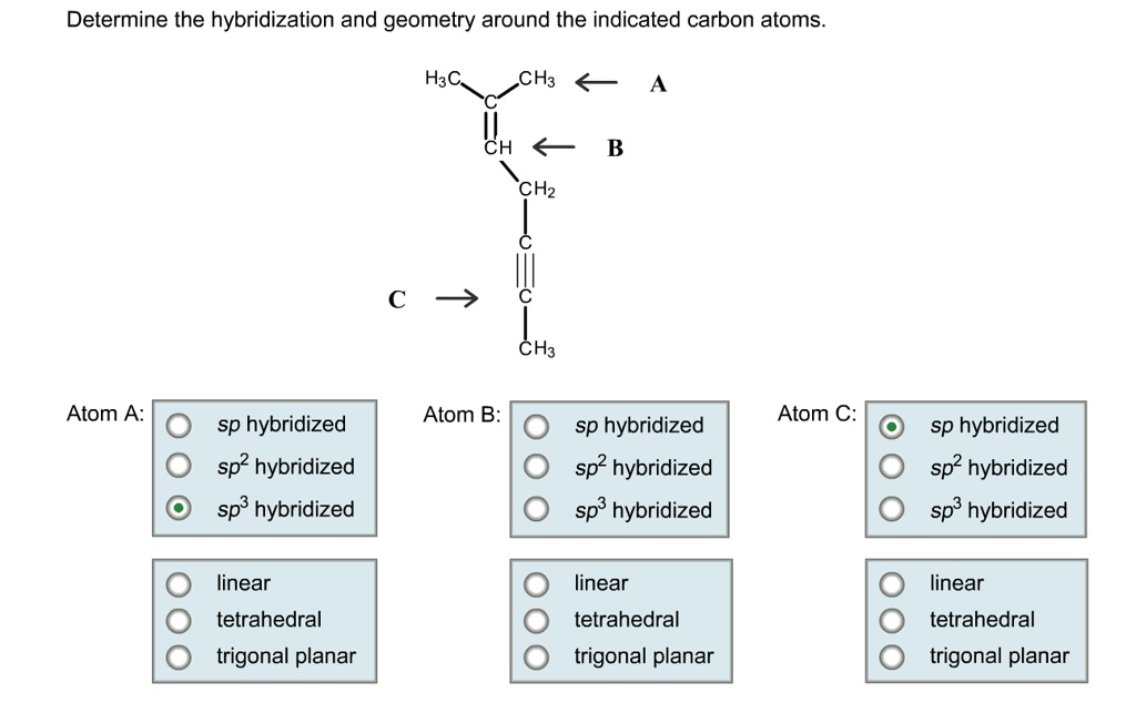 Determine the hybridization and geometry around the indicated carbon ...