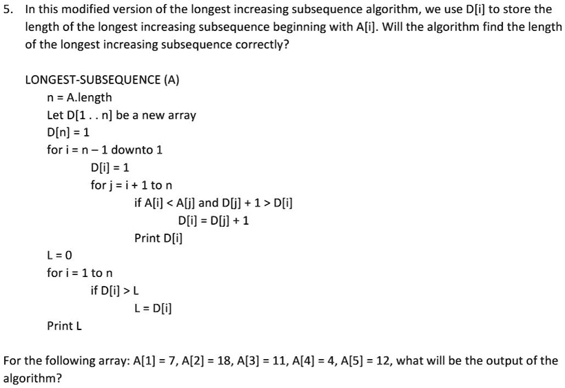 Solved In This Modified Version Of The Longest Increasing Subsequence Algorithm We Use D I To