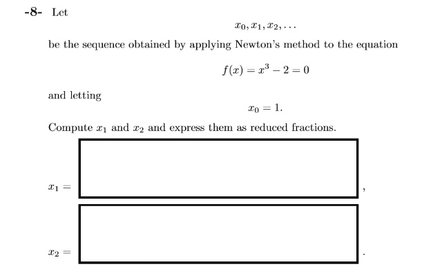 SOLVED: Let 1o TO. be the sequence obtained by applying Newton s method ...