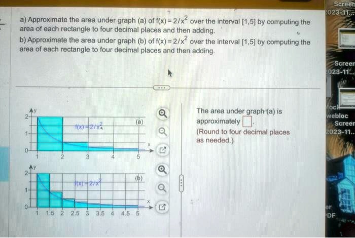 SOLVED: a) Approximate the area under graph (a) of f(x) = 2/x² over the interval [1,5] by ...