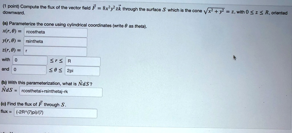 SOLVED: Compute the flux of the vector field F = 8xlyzk through the surface S, which is the ...