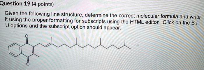 Solved Question 19 4 Points Given The Following Line Structure Determine The Correct