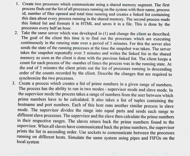 Solved Create Two Processes Which Communicate Using A Shared Memory Segment The First Process