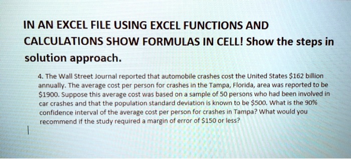 SOLVED: In an Excel file, using Excel functions and calculations, show ... SOLVED: In an Excel file, using Excel functions and calculations, show ...