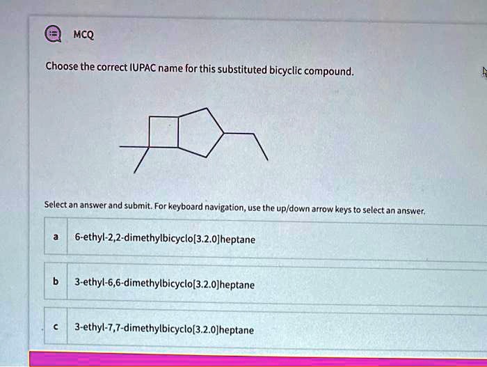 mcq choose the correct iupac name for this substituted bicyclic compound select an answer and ...