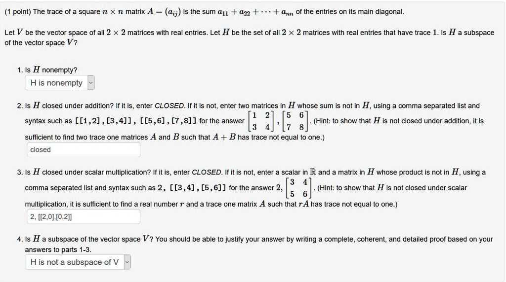 point the trace of square n x n matrix a aij is the sum 011 022 ann of the entries on its main ...