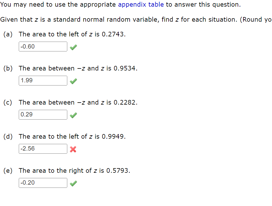 you may need to use the appropriate appendix table to answer this question given that z is a ...