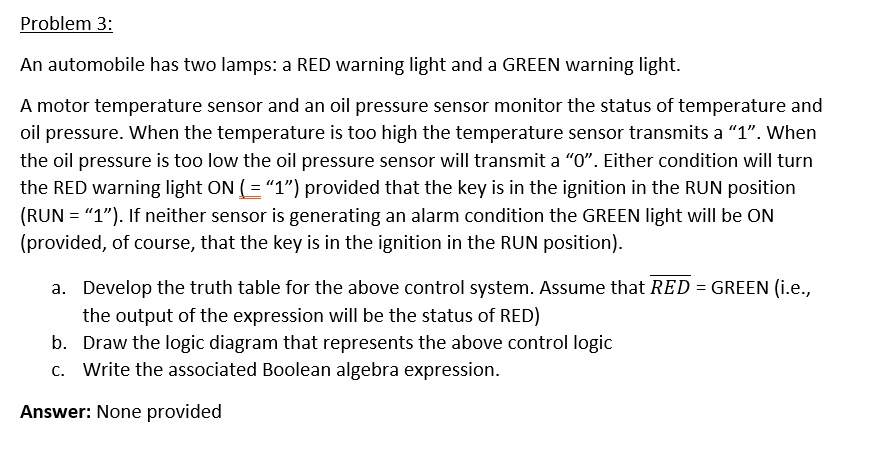 Problem 3: An automobile has two lamps: a RED warning light and a GREEN ...