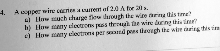 SOLVED: A copper wire carries a current of 2.0 A for 20 s. How much ...