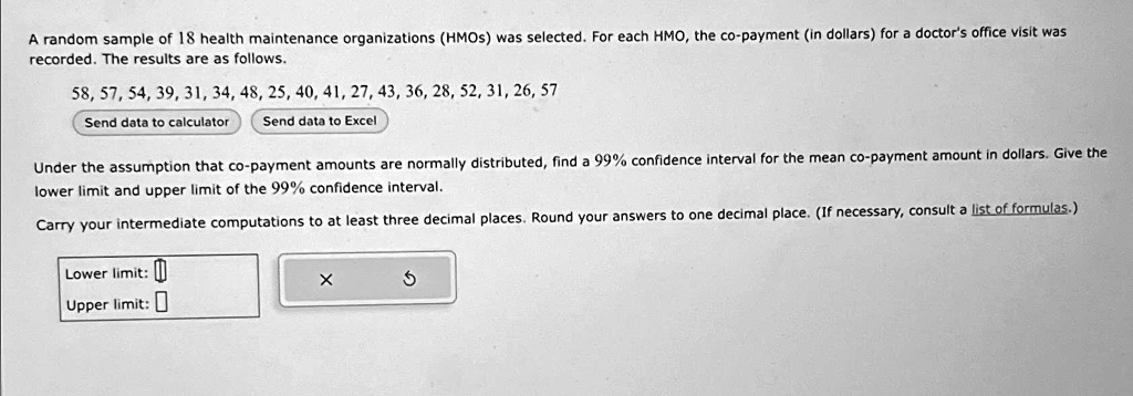 SOLVED: A random sample of 18 health maintenance organizations (HMOs ...