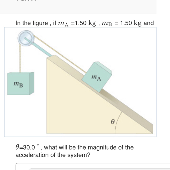 In the figure, if mA=1.50 kg, mB=1.50 kg and θ=30.0^∘, what will be the ...